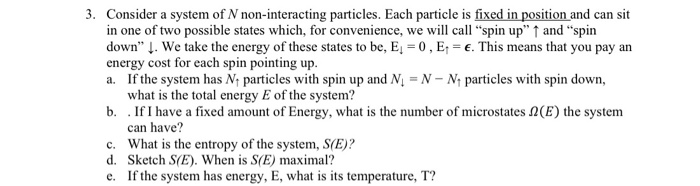 Solved 3. Consider a system of N non-interacting particles. | Chegg.com