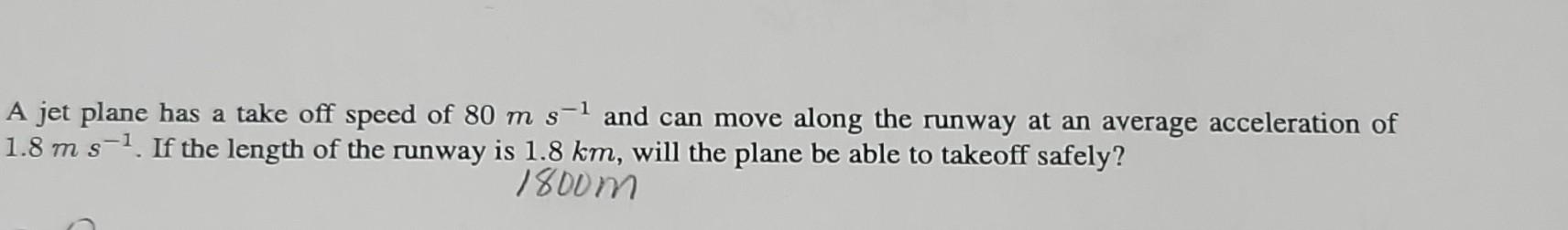 Solved A jet plane has a take off speed of 80 m s−1 and can | Chegg.com