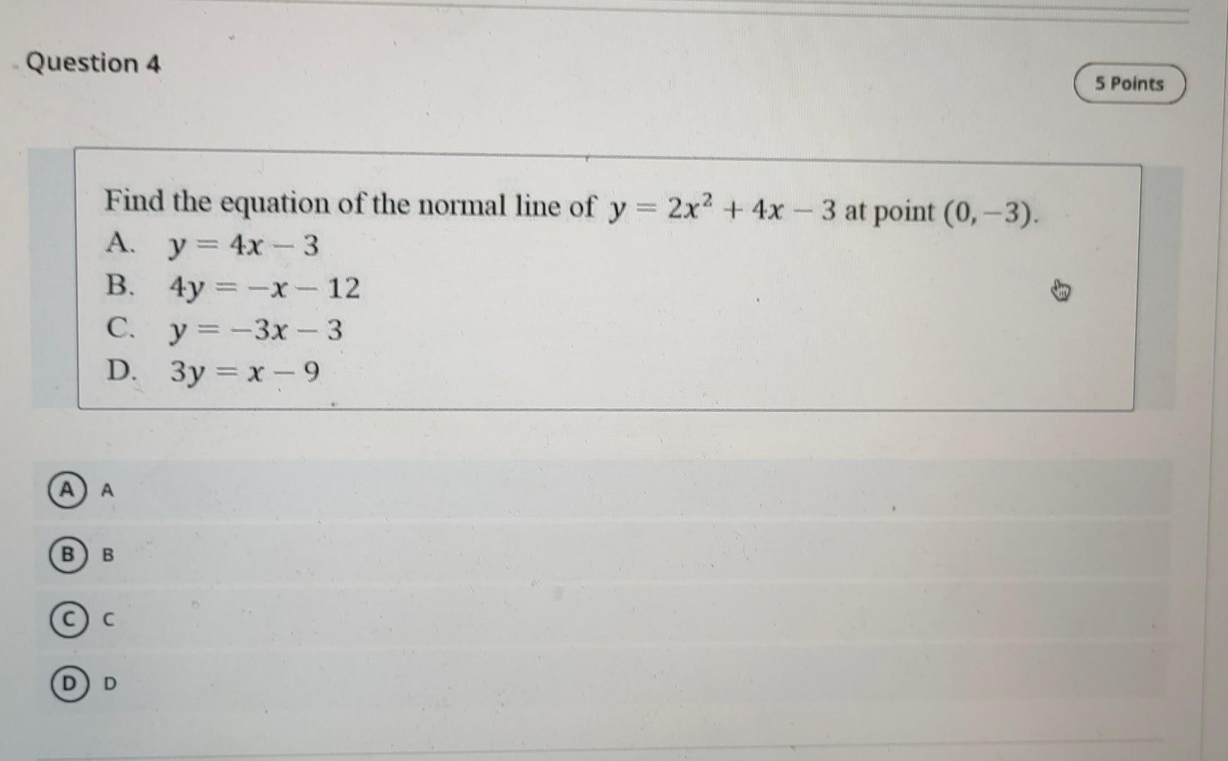 Solved Find the equation of the normal line of y=2x2+4x−3 at | Chegg.com