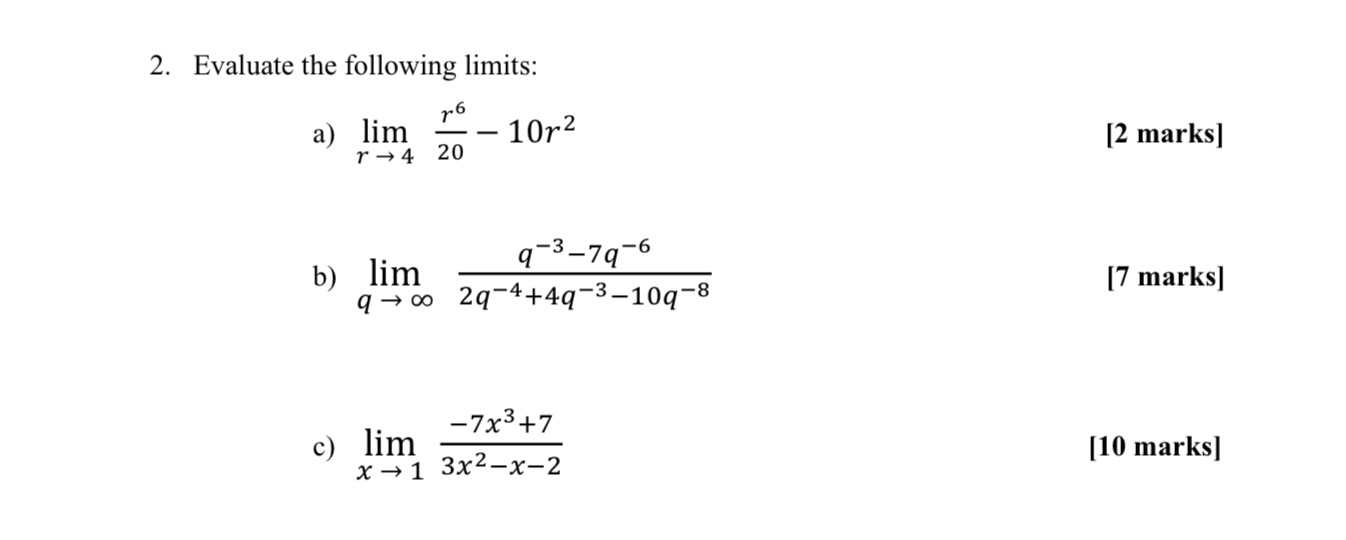 Solved Evaluate the following limits:a) limr→4r620-10r2[2 | Chegg.com