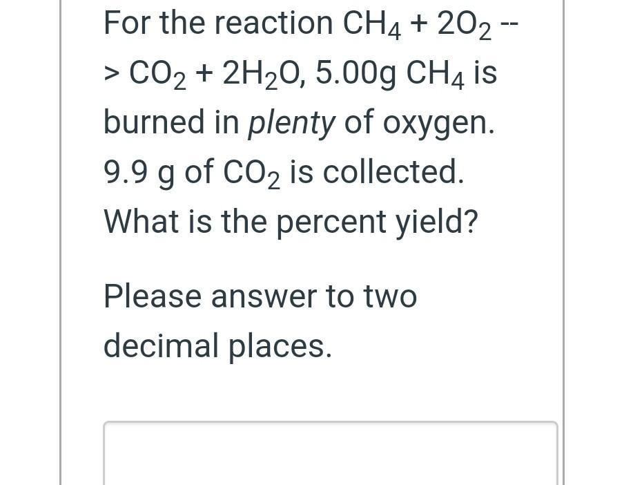 Solved For the reaction CH4+2O2− >CO2+2H2O,5.00 gCH4 is | Chegg.com