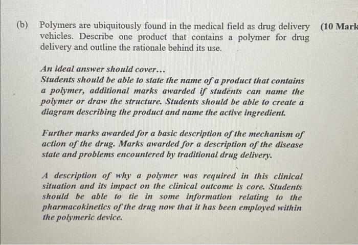Solved Polymers are ubiquitously found in the medical field | Chegg.com