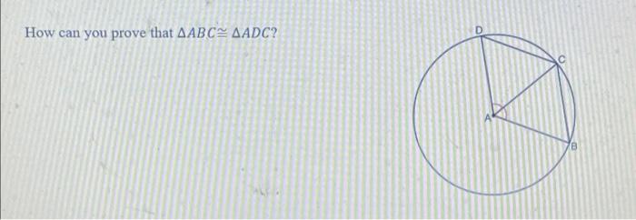 Solved How can you prove that AABC AADC? | Chegg.com