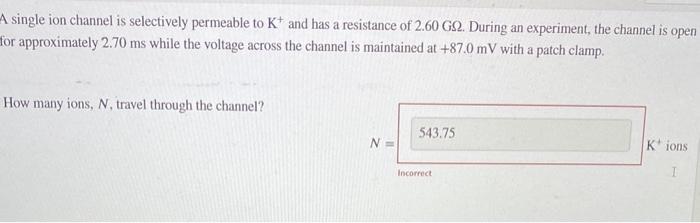 Solved A single ion channel is selectively permeable to | Chegg.com