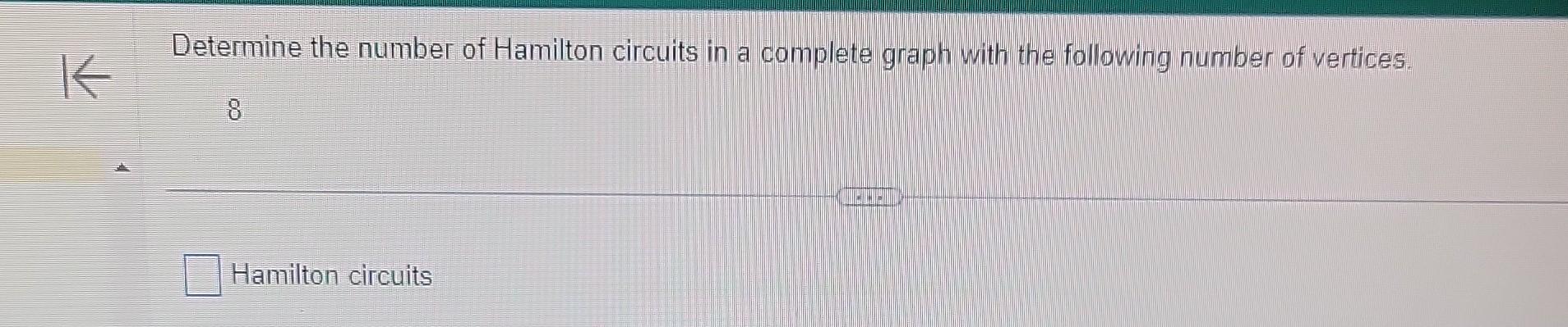 Solved Determine the number of Hamilton circuits in a | Chegg.com