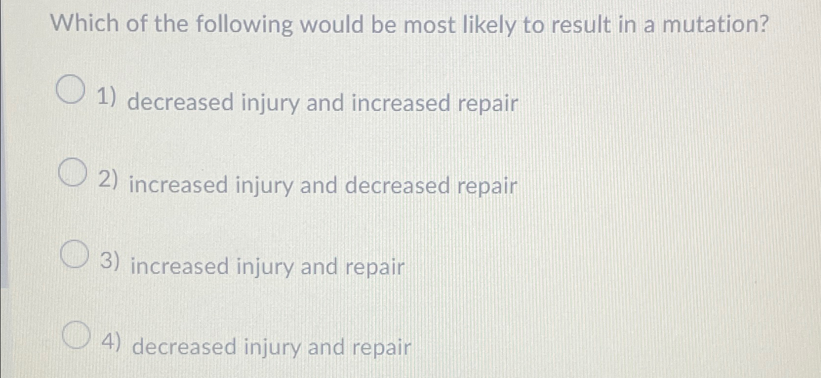 Solved Which of the following would be most likely to result | Chegg.com