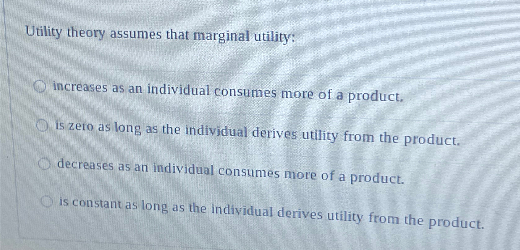 Solved Utility theory assumes that marginal | Chegg.com