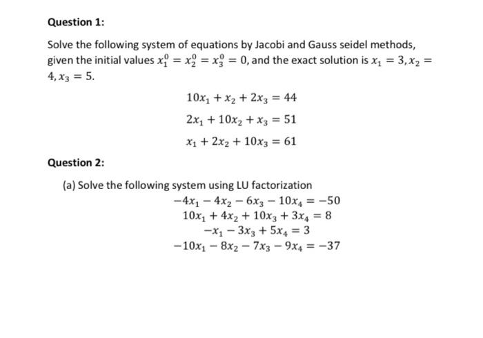 Solved Solve the following system of equations by Jacobi and | Chegg.com