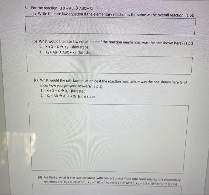 Solved 6. For the reaction: 3 X + AB → ABX + X2 (a) Write | Chegg.com