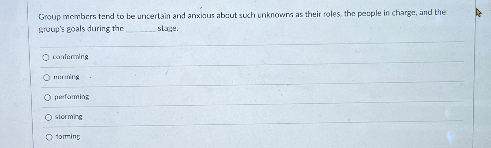 Solved Group members tend to be uncertain and anxious about | Chegg.com