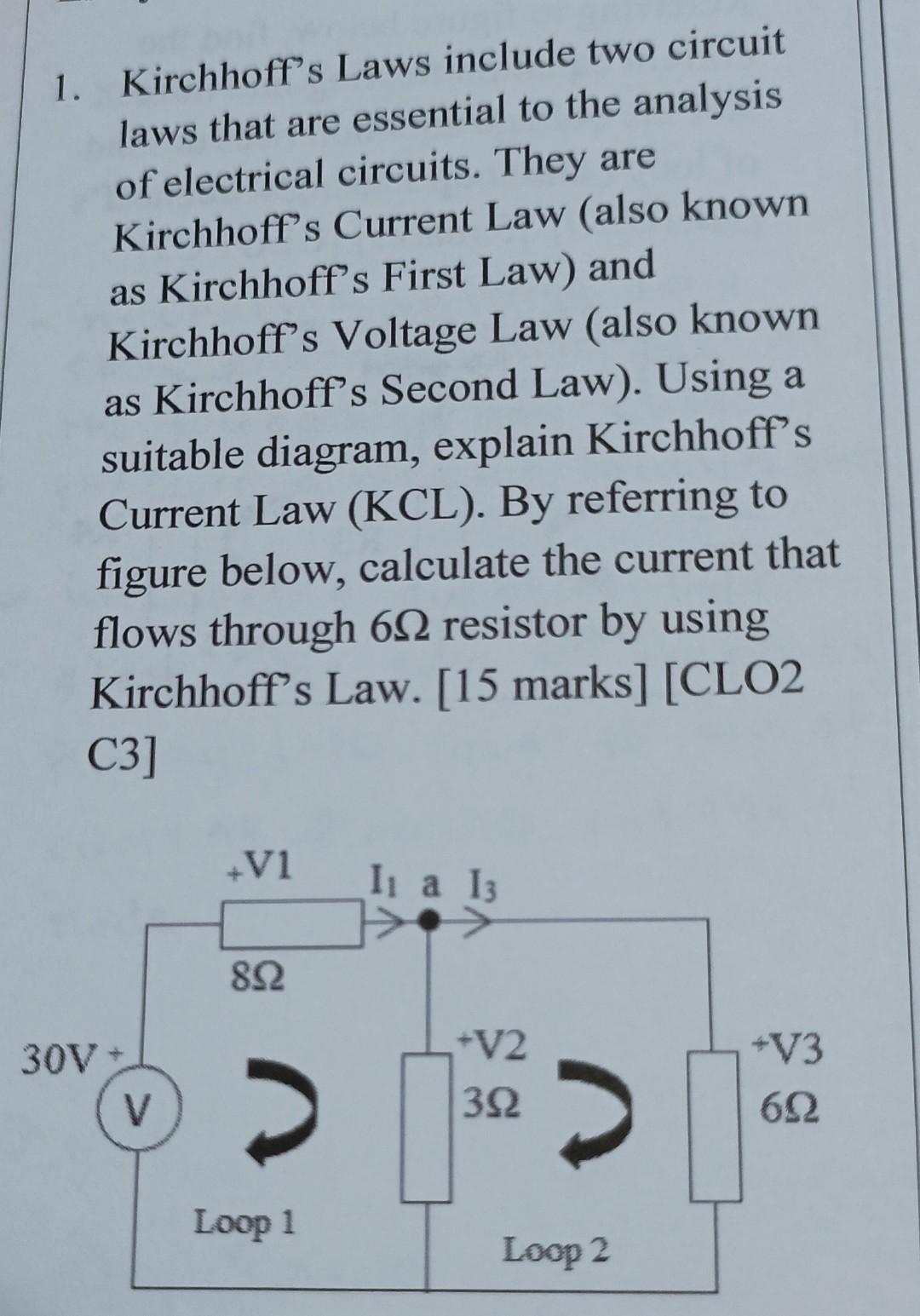 Solved 1. Kirchhoff's Laws include two circuit laws that are | Chegg.com
