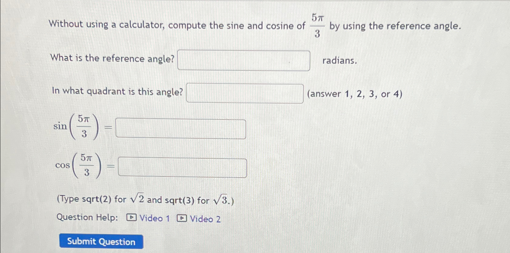 Solved Without using a calculator, compute the sine and | Chegg.com