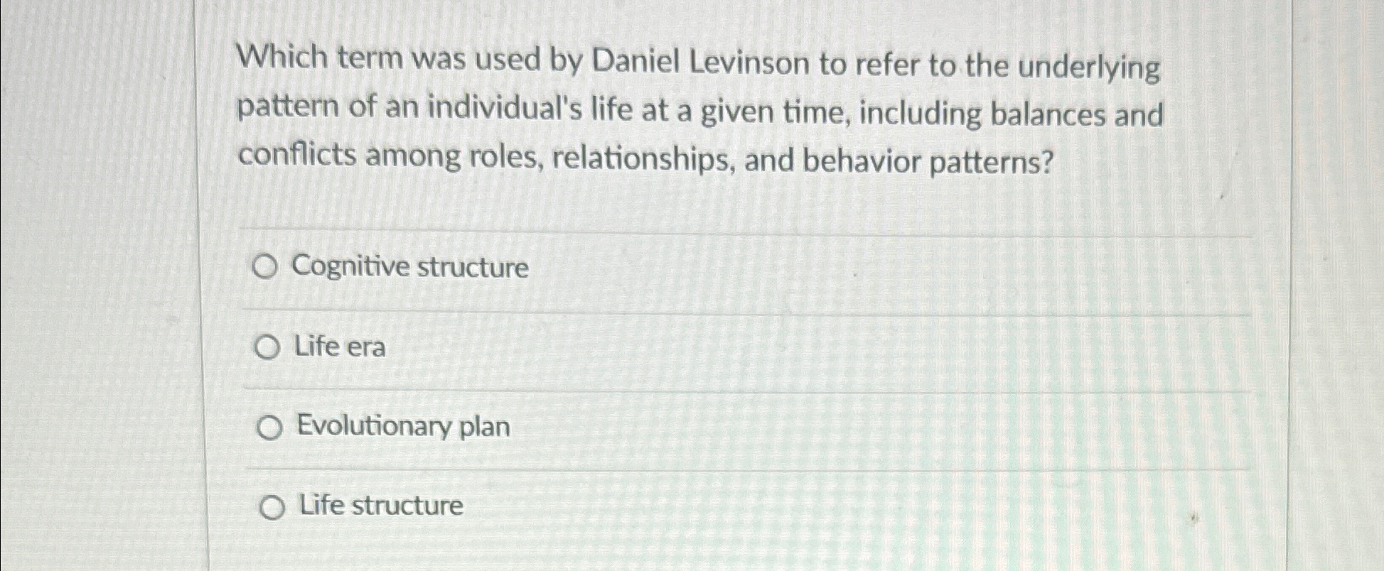 Solved Which term was used by Daniel Levinson to refer to | Chegg.com