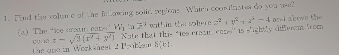 Solved Find the volume of the following solid regions. Which | Chegg.com