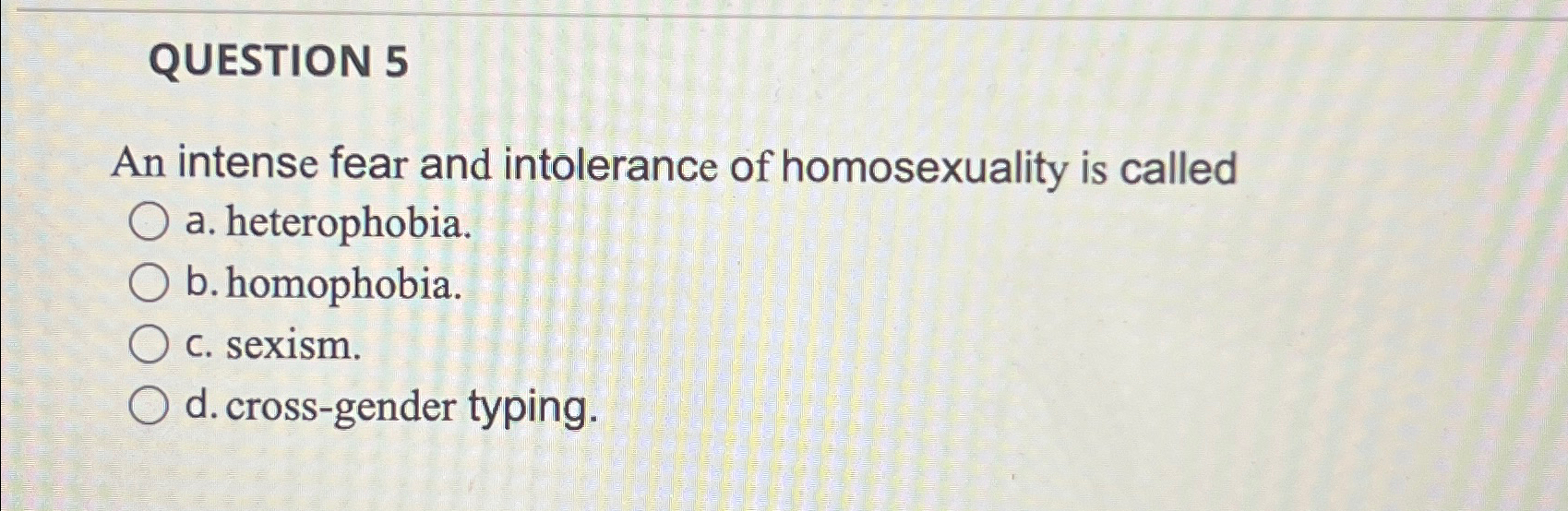 Solved QUESTION 5An intense fear and intolerance of | Chegg.com