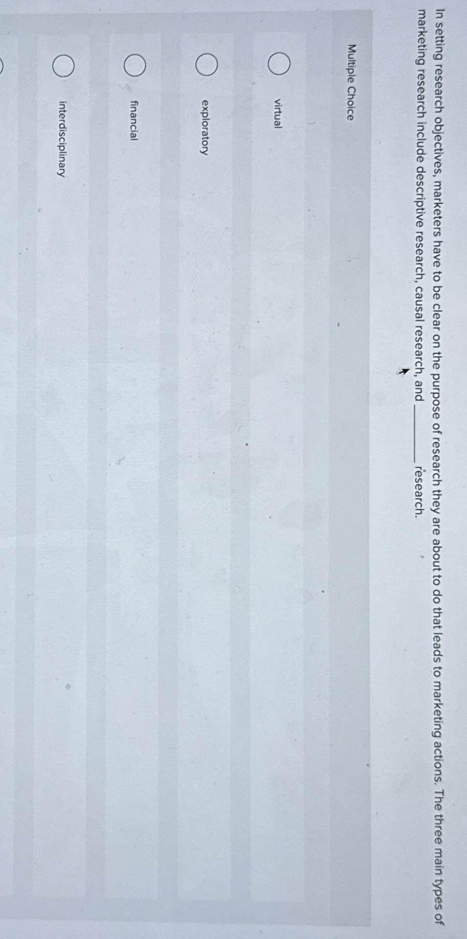 Solved In setting research objectives, marketers have to be | Chegg.com