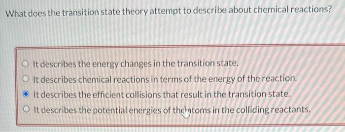 Solved What does the transition state theory attempt to | Chegg.com