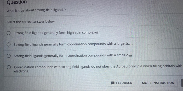 Solved Question What is true about strong-field ligands? | Chegg.com