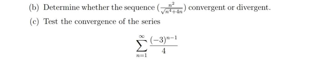 Solved (b) ﻿Determine whether the sequence (n2n4+4n2) | Chegg.com