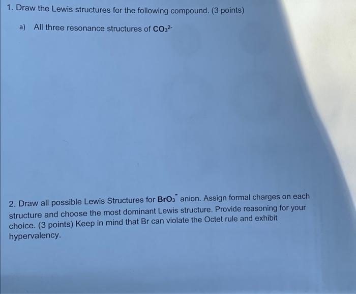 Solved 1. Draw the Lewis structures for the following | Chegg.com
