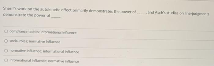 Solved Sherif's work on the autokinetic effect primarily | Chegg.com