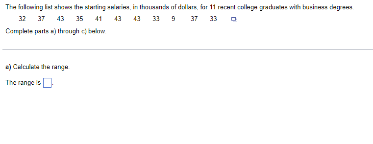 Solved The following list shows the starting salaries, in | Chegg.com