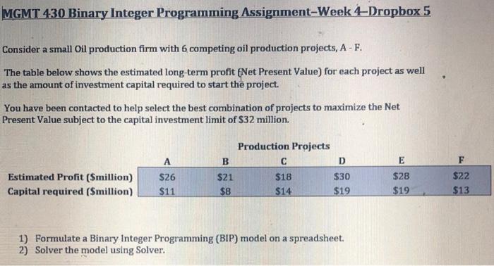 Solved MGMT 430 Binary Integer Programming Assignment-Week | Chegg.com Solved MGMT 430 Binary Integer Programming Assignment-Week | Chegg.com