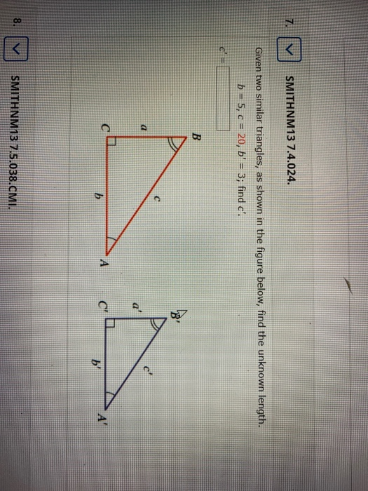 Solved V SMITHNM13 7.4.024. Given two similar triangles, as | Chegg.com