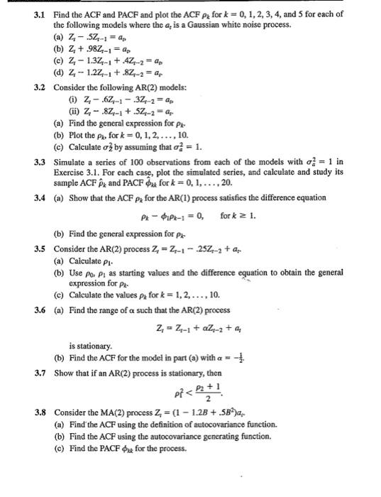 Solved 3.1 Find the ACF and PACF and plot the ACF ρk for | Chegg.com