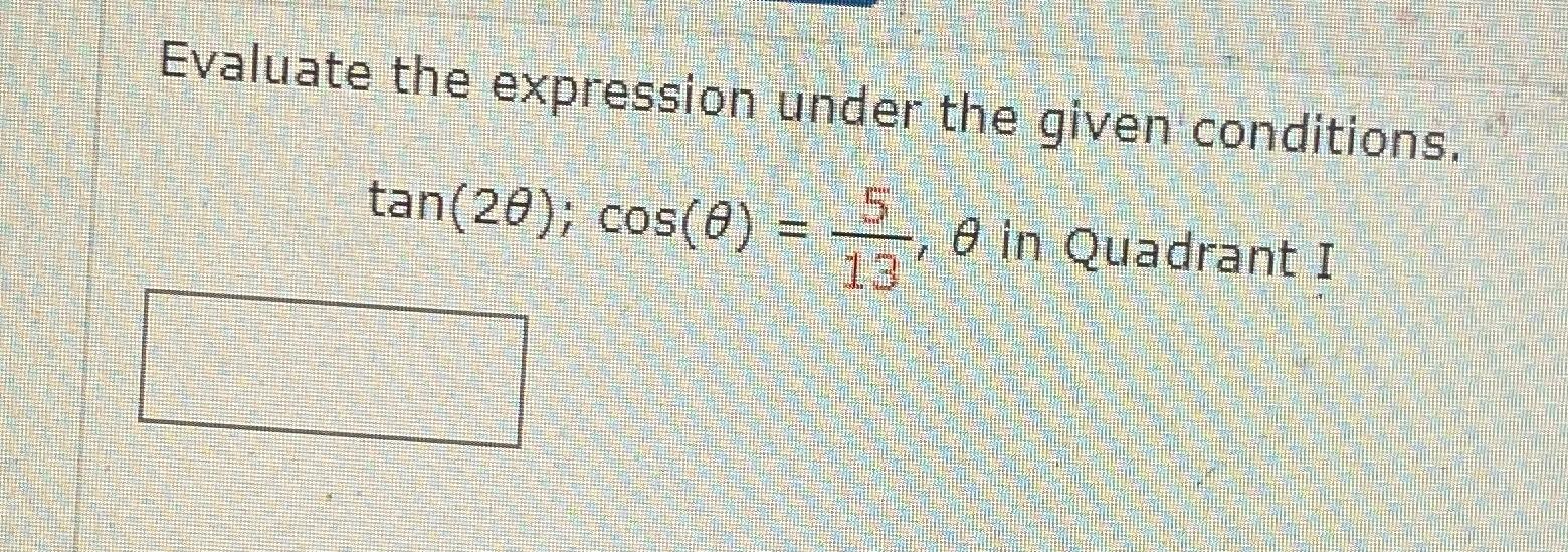 Solved Evaluate the expression under the given conditions. | Chegg.com