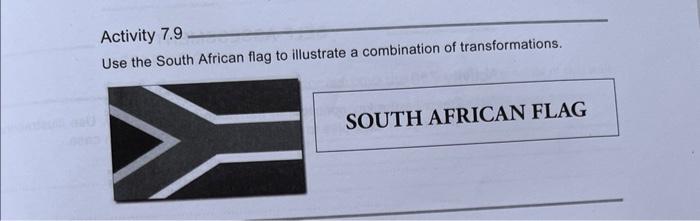 Solved Activity 7.9 Use the South African flag to illustrate | Chegg.com