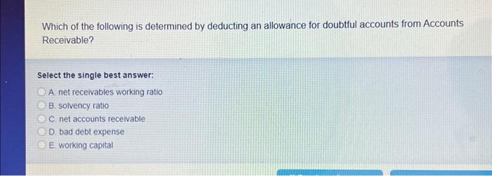 Solved Which of the following is determined by deducting an | Chegg.com