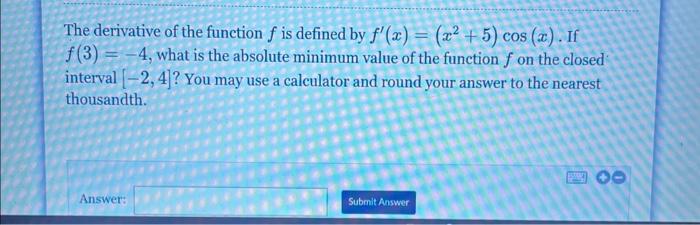 Solved The derivative of the function f is defined by | Chegg.com