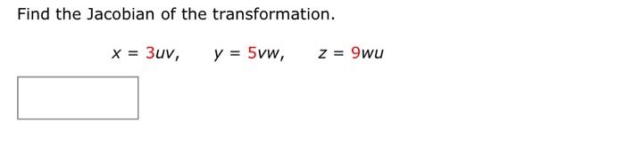 Solved Find the Jacobian of the transformation. | Chegg.com