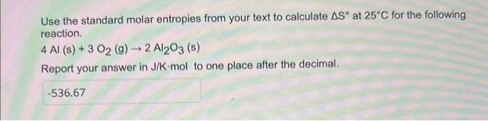 Solved Use the standard molar entropies from your text to | Chegg.com