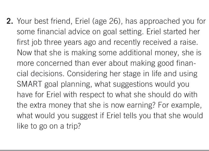 Solved Your best friend, Eriel (age 26), has approached you | Chegg.com