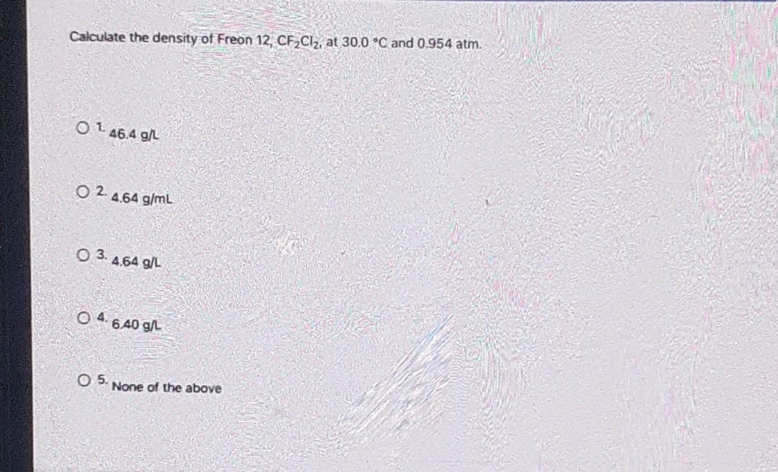 Solved Calculate the density of Freon 12,CF2Cl2 at 30.0∘C | Chegg.com