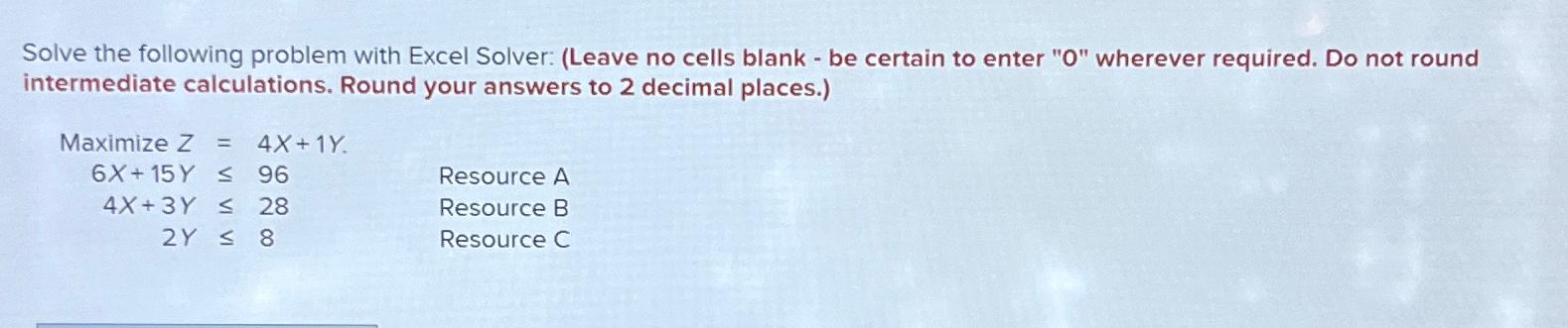 Solved Solve the following problem with Excel Solver: (Leave | Chegg.com