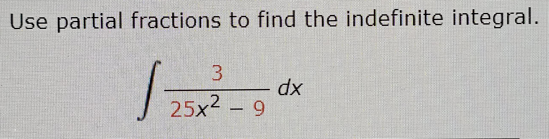 Solved Use partial fractions to find the indefinite | Chegg.com