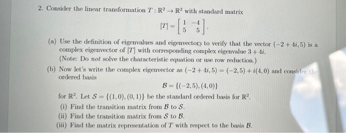 Solved 2. Consider the linear transformation T:R2→R2 with | Chegg.com
