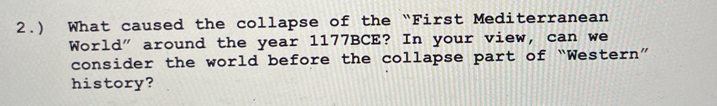 Solved 2.) ﻿What caused the collapse of the "First | Chegg.com