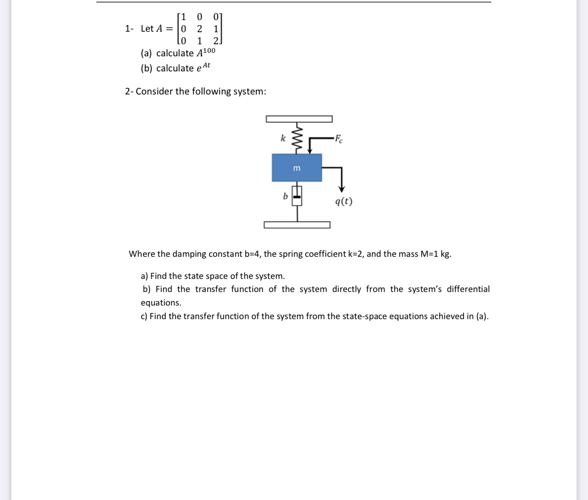 Solved 1- ﻿Let A=[100021012](a) ﻿calculate A100(b) | Chegg.com