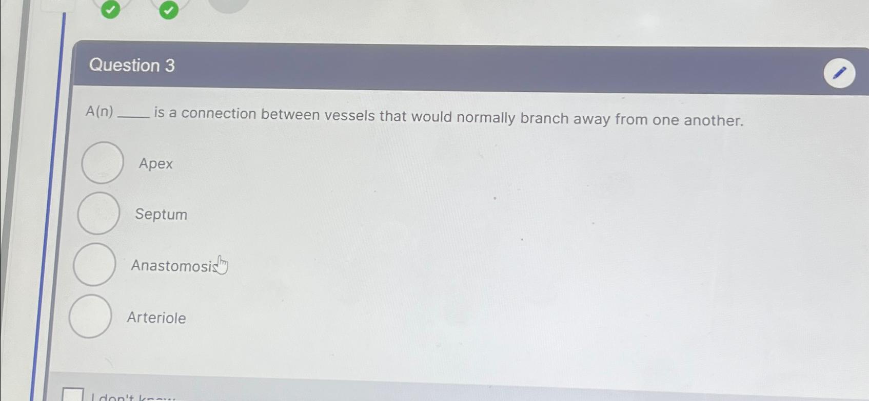 Solved Question 3A(n), ﻿is a connection between vessels that | Chegg.com