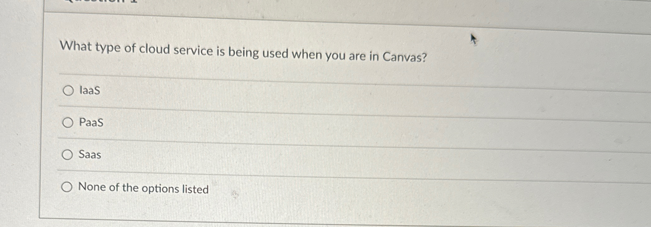 Solved What Type Of Cloud Service Is Being Used When You Are