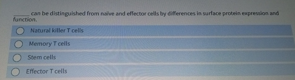 Solved q, ﻿can be distinguished from naïve and effector | Chegg.com