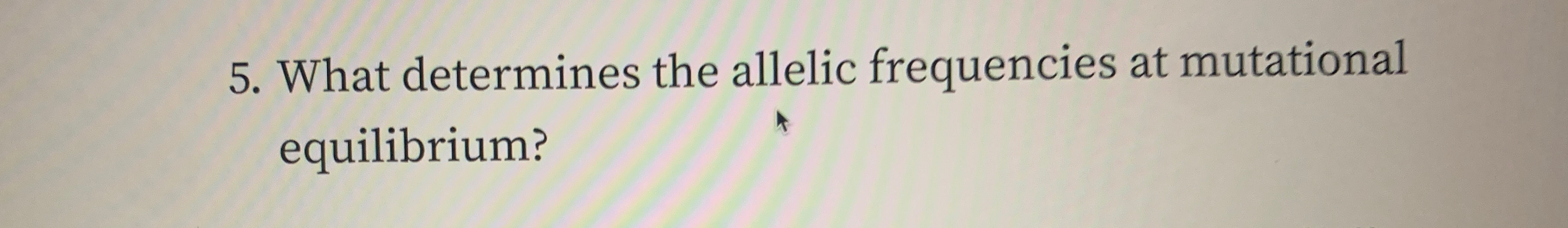 Solved What determines the allelic frequencies at mutational | Chegg.com