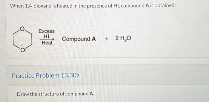 Solved When 1,4-dioxane is heated in the presence of HI, | Chegg.com