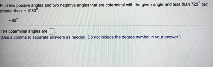 Solved Find two positive angles and two negative angles that | Chegg.com