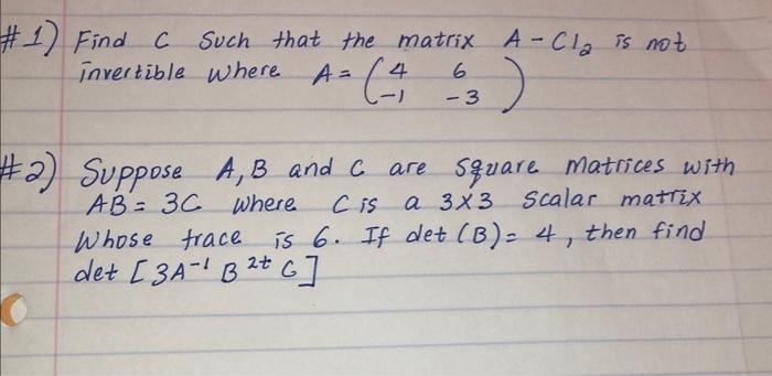 Solved 1) Find C such that the matrix A−Cl2 is not | Chegg.com