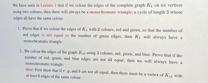 Solved We have seen in Lecture 1 that if we colour the edges | Chegg.com